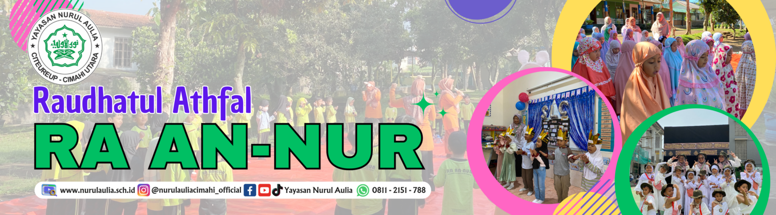 Raudhatul Athfal An-Nur - Yayasan Nurul Aulia